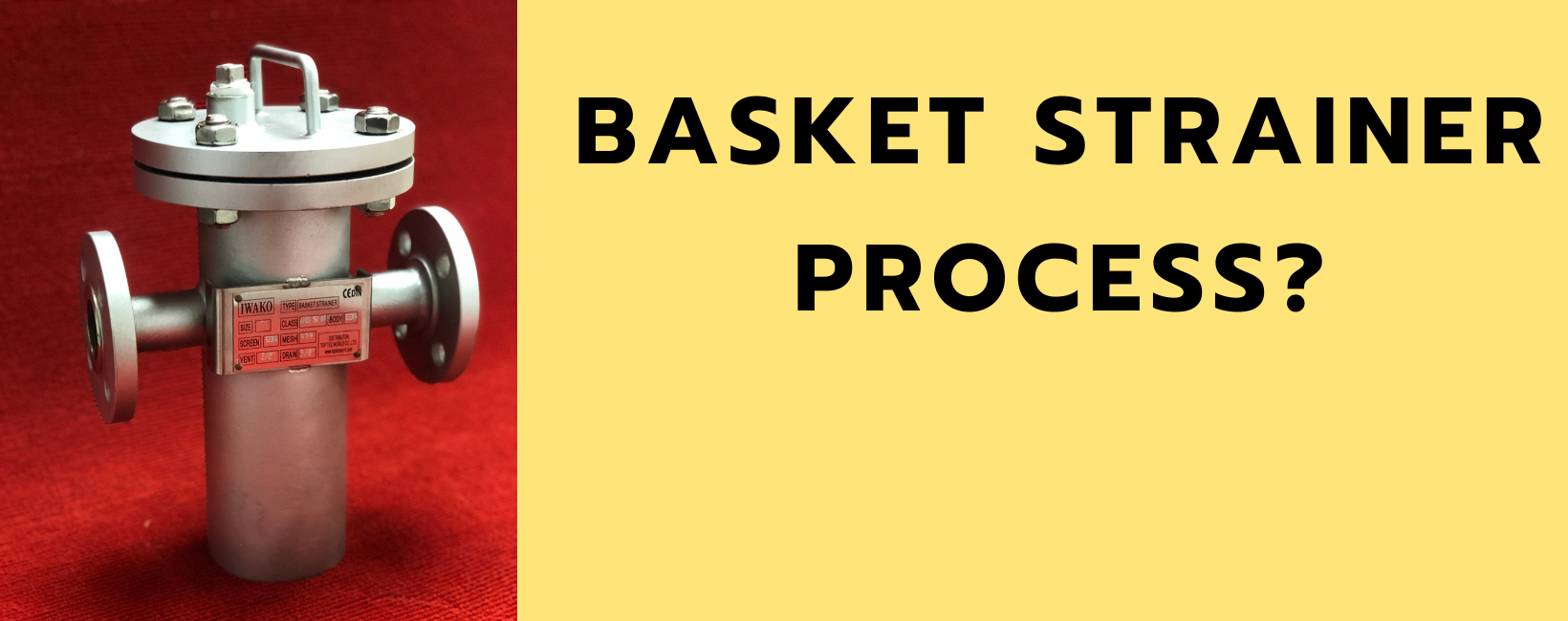 Basket Strainer Process - www.bbsinter.com